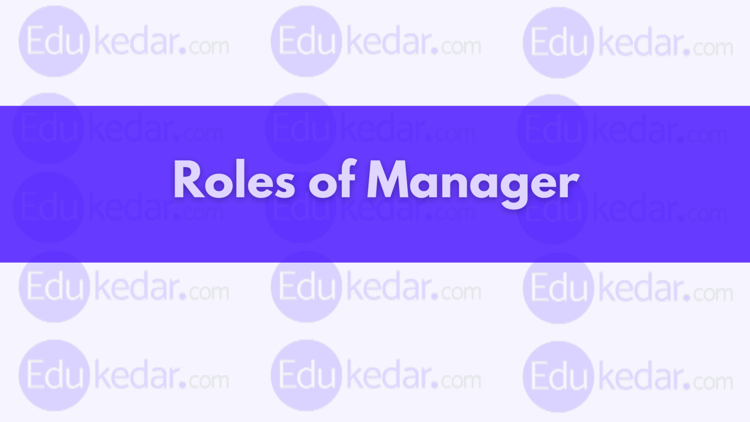 Roles of Manager: 10 Managerial Roles by Henry Mintzberg