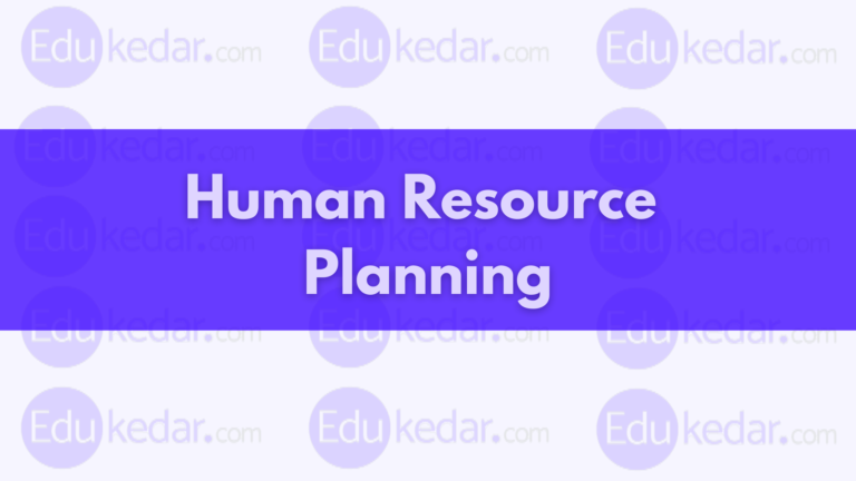 Human Resource Planning: Objective, Benefits, Importance, HRP Process