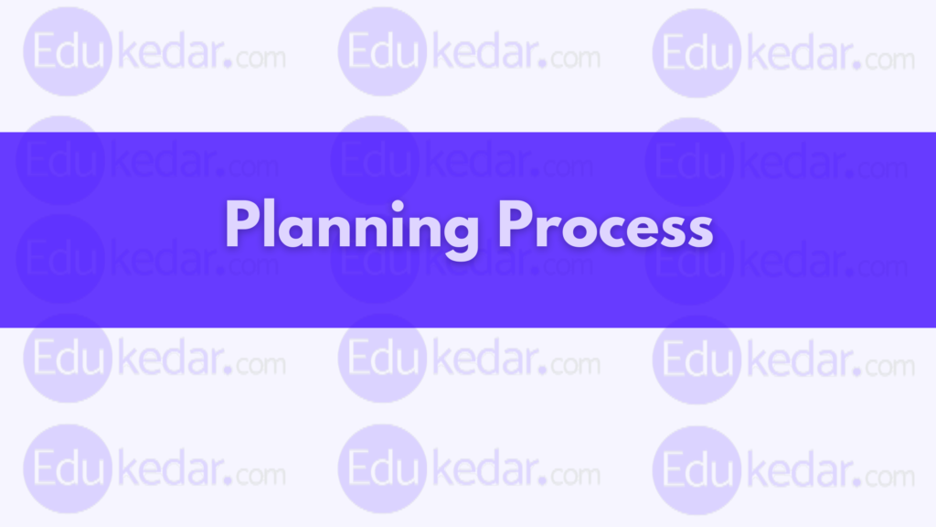 Steps in Planning Process in Management: Business Strategic Plans