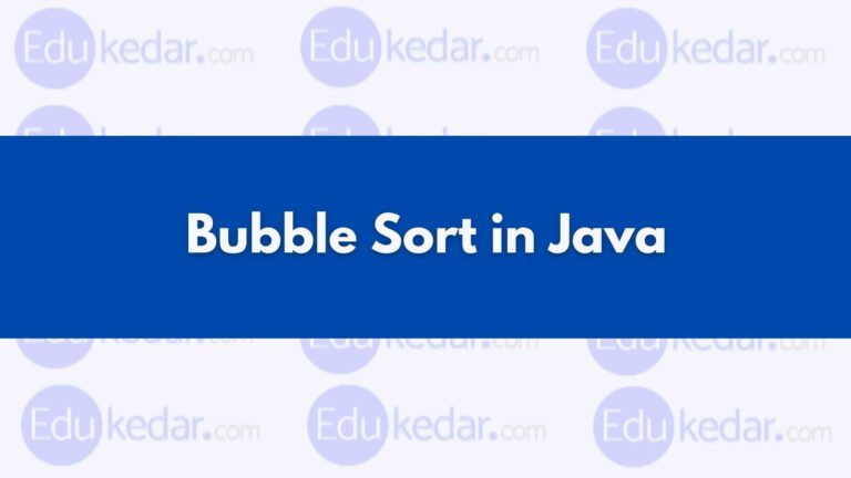 Bubble Sort In JAVA (Algorithm Program Steps With Examples)
