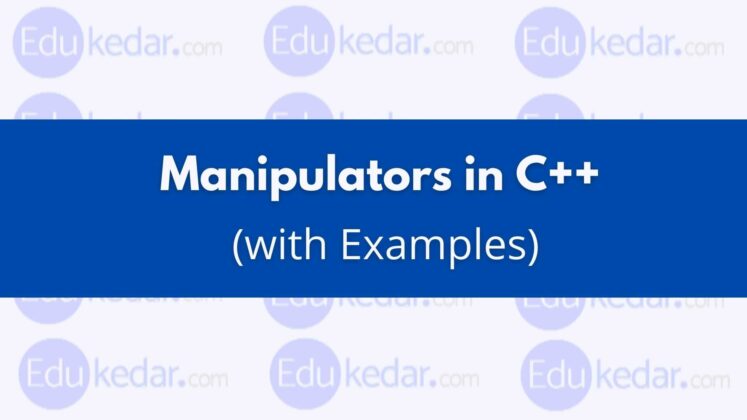 Manipulators In C With Examples Setw Setbase Ends Setfill Flush Ws