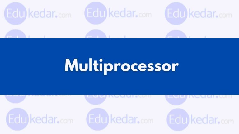 Multiprocessor: Operating System, Types, Advantages and Limitations