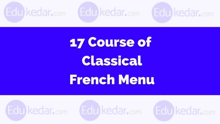 "French Menu" 17 Classical Courses with Examples, Food Ideas