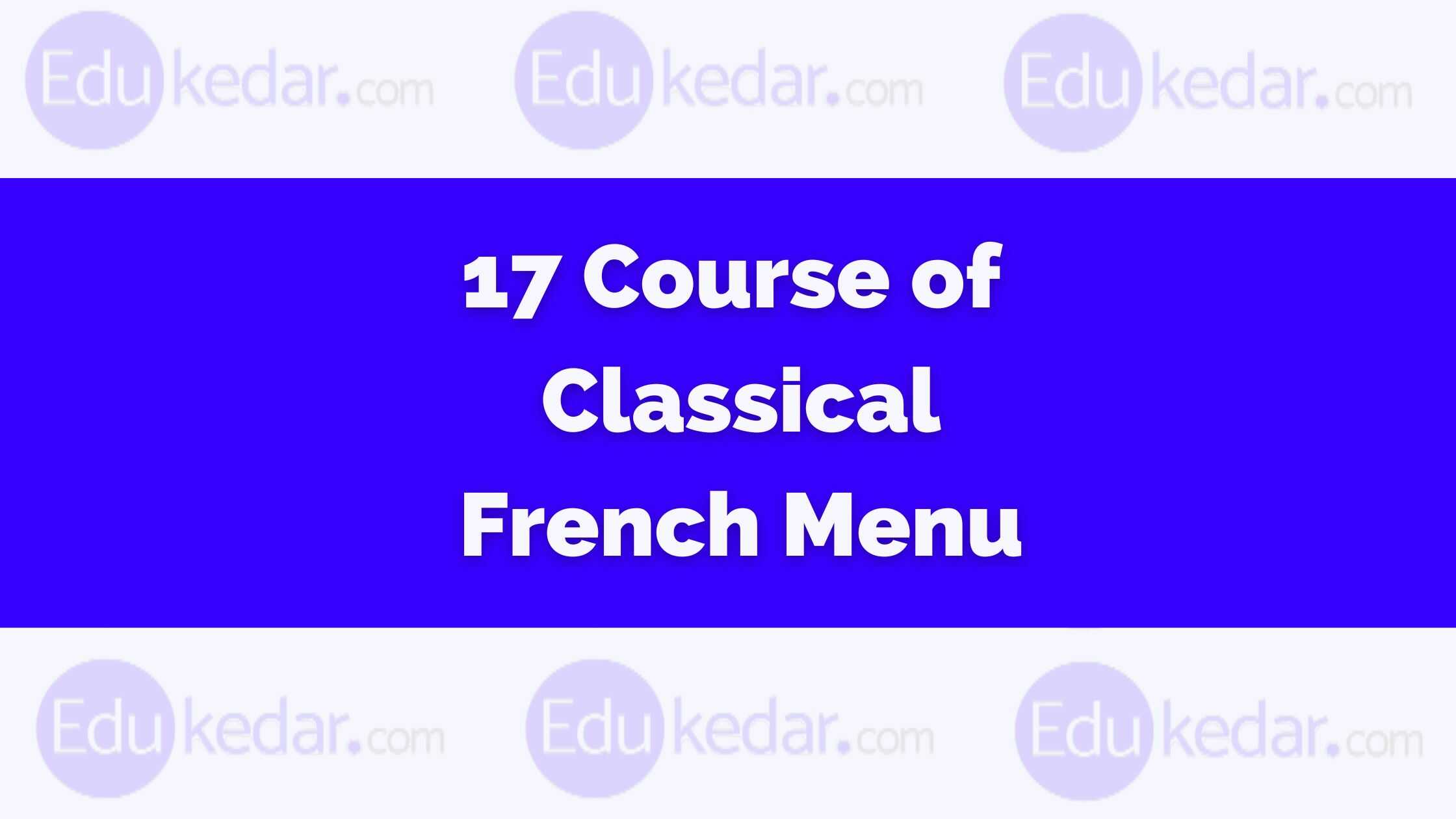  French Menu 17 Classical Courses With Examples Food Ideas