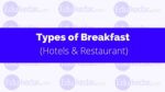 Types of Breakfast in Hotels, Continental, American, Setup, Menu