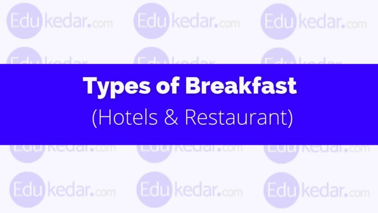 Types of Breakfast in Hotels, Continental, American, Setup, Menu