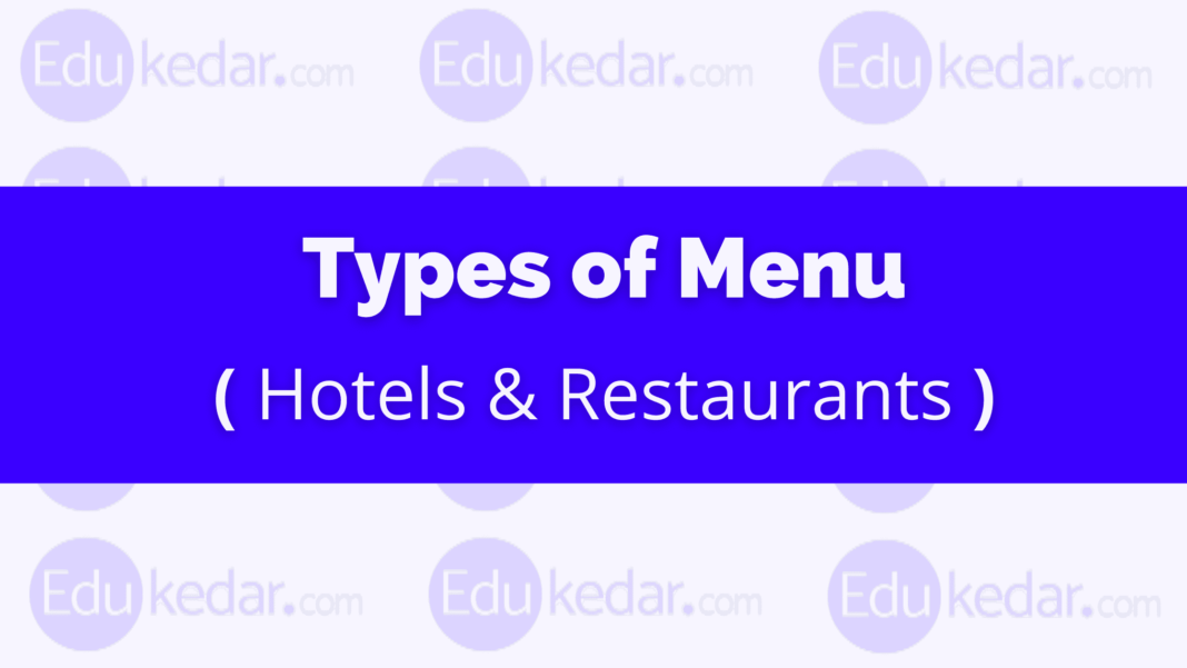 Types of Menu in Hotel and Restaurant - Food & Beverage Service