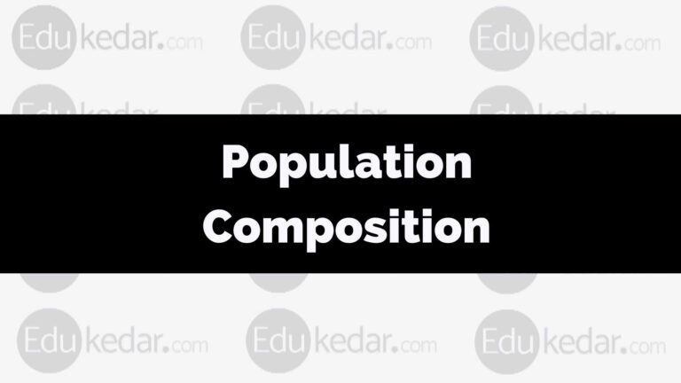 Population Composition: Meaning, Characteristics & Components