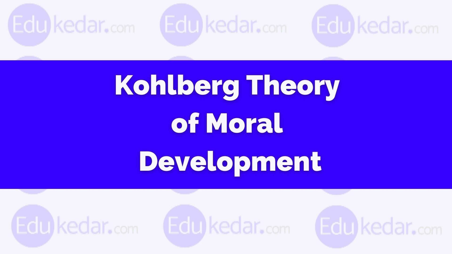 Kohlberg Theory of Moral Development: Morality 6 Stages, Gilligan Theory
