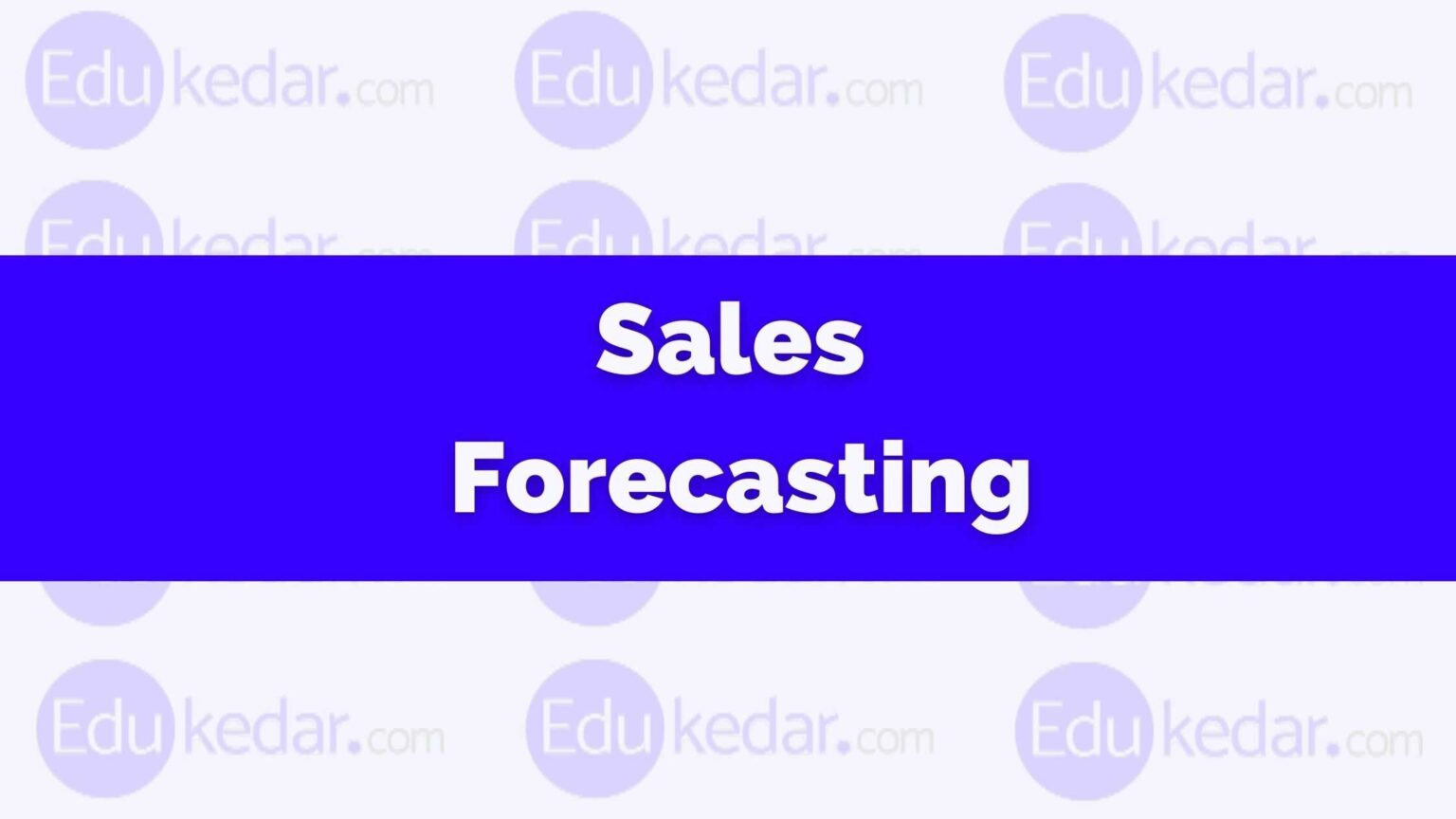 What is Sales Forecasting? Meaning, Definition, Methods, Techniques