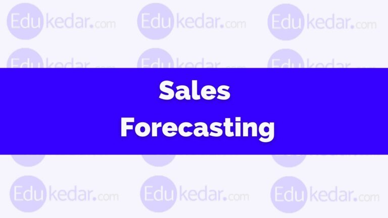What is Sales Forecasting? Meaning, Definition, Methods, Techniques
