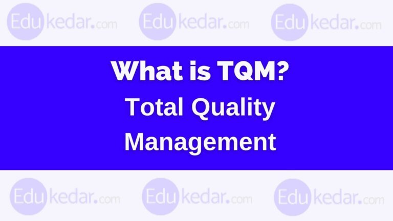 What is TQM? Total Quality Management, Meaning, Definition, Principles