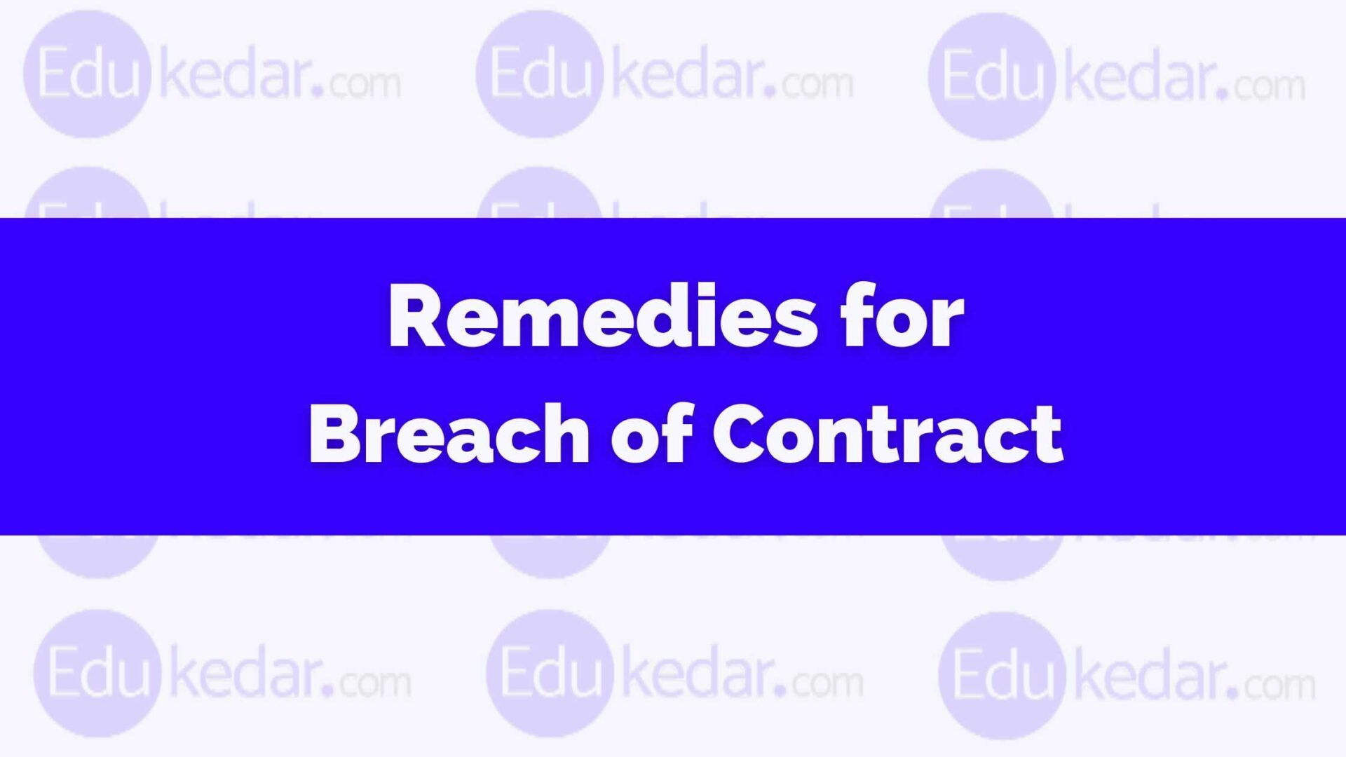Remedies For Breach Of Contract Explain Meaning With Example