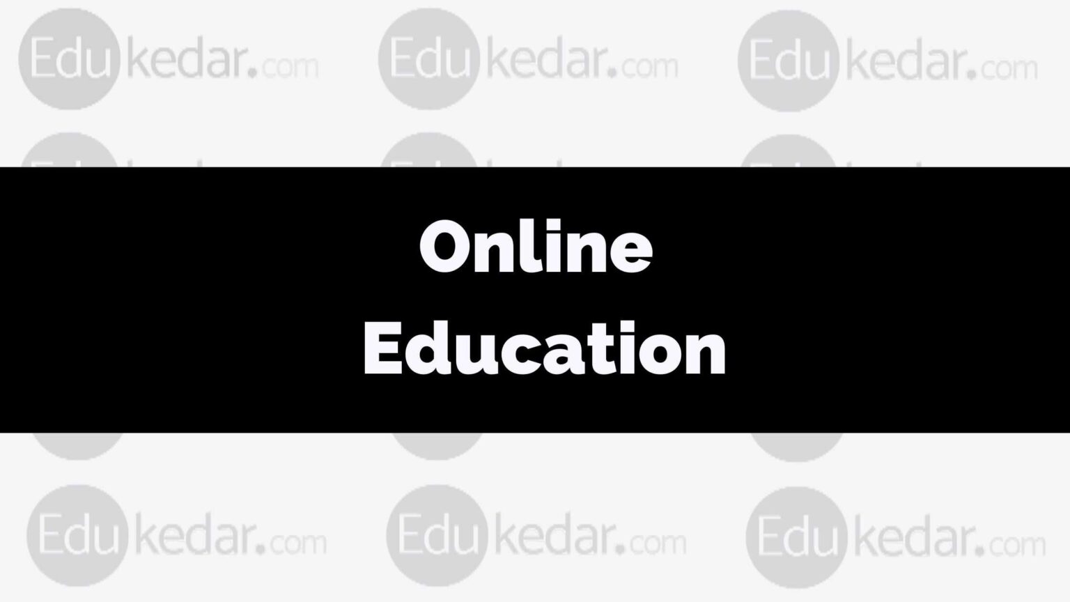 What is Online Education? Importance, Advantages, Disadvantages