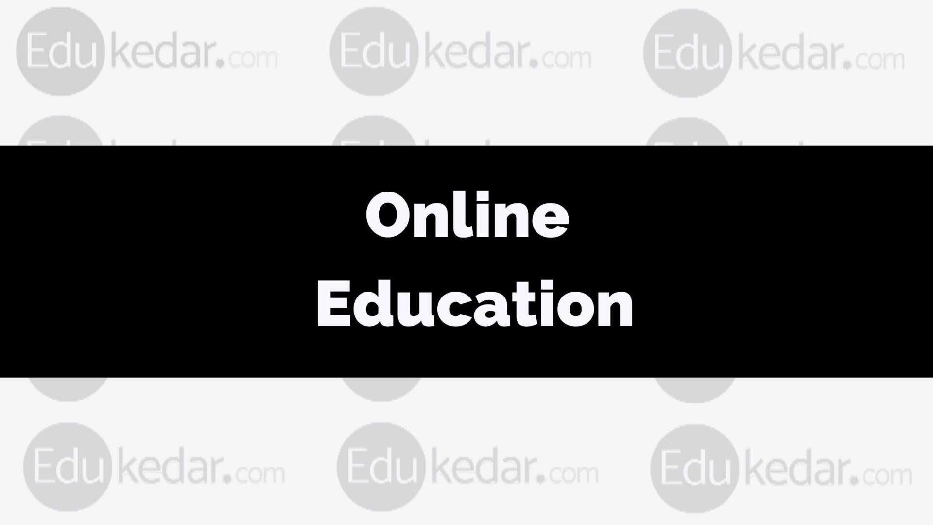 What is Online Education? Importance, Advantages, Disadvantages