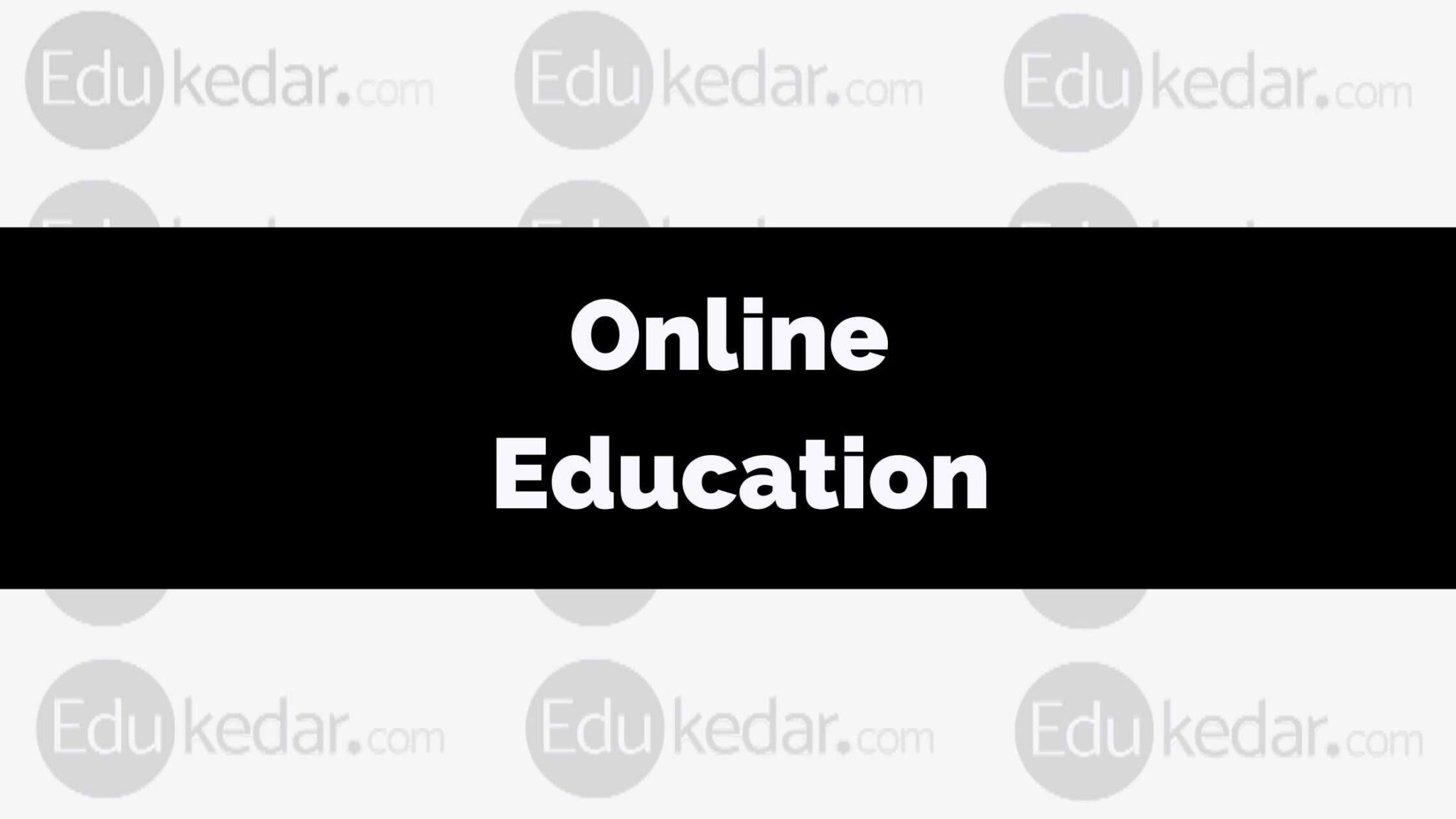 What is Online Education? Importance, Advantages, Disadvantages