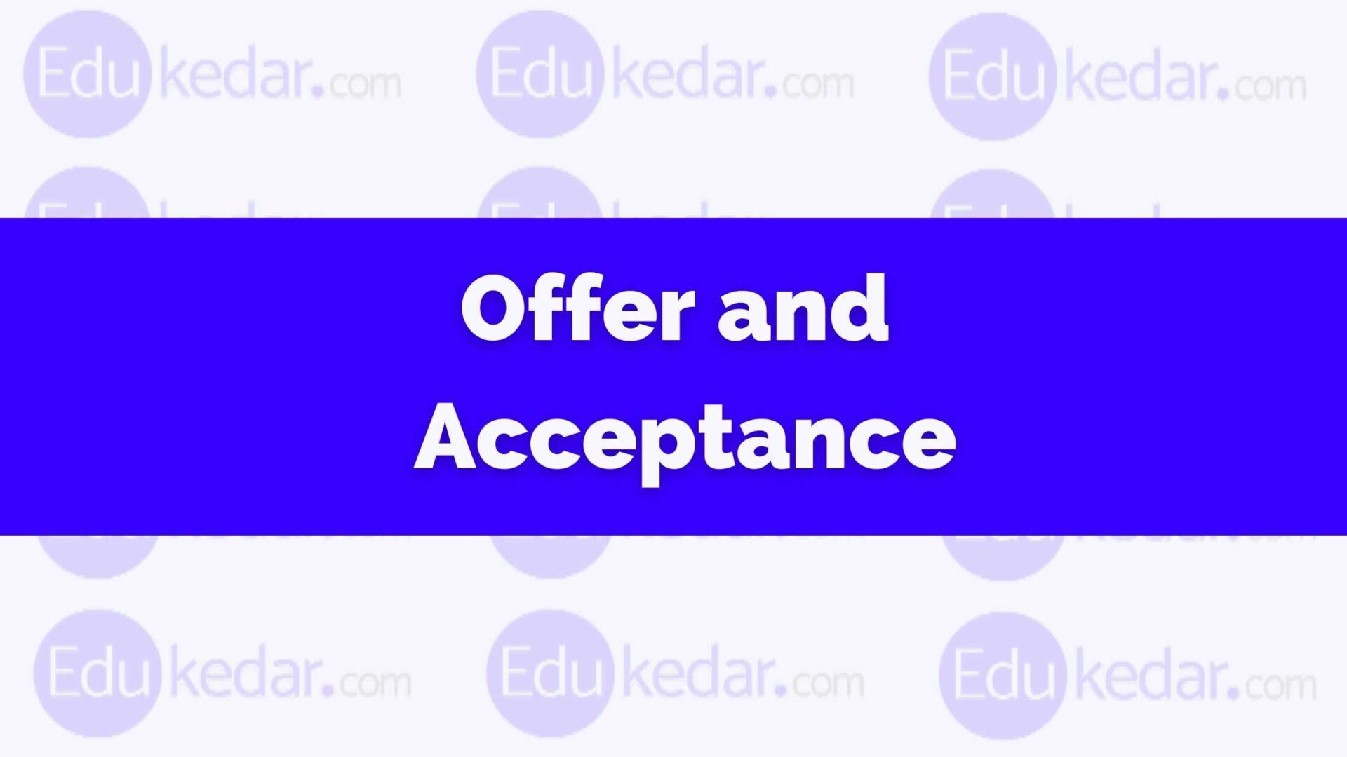 What is Offer and Acceptance? Meaning, Define Example ICA 1872