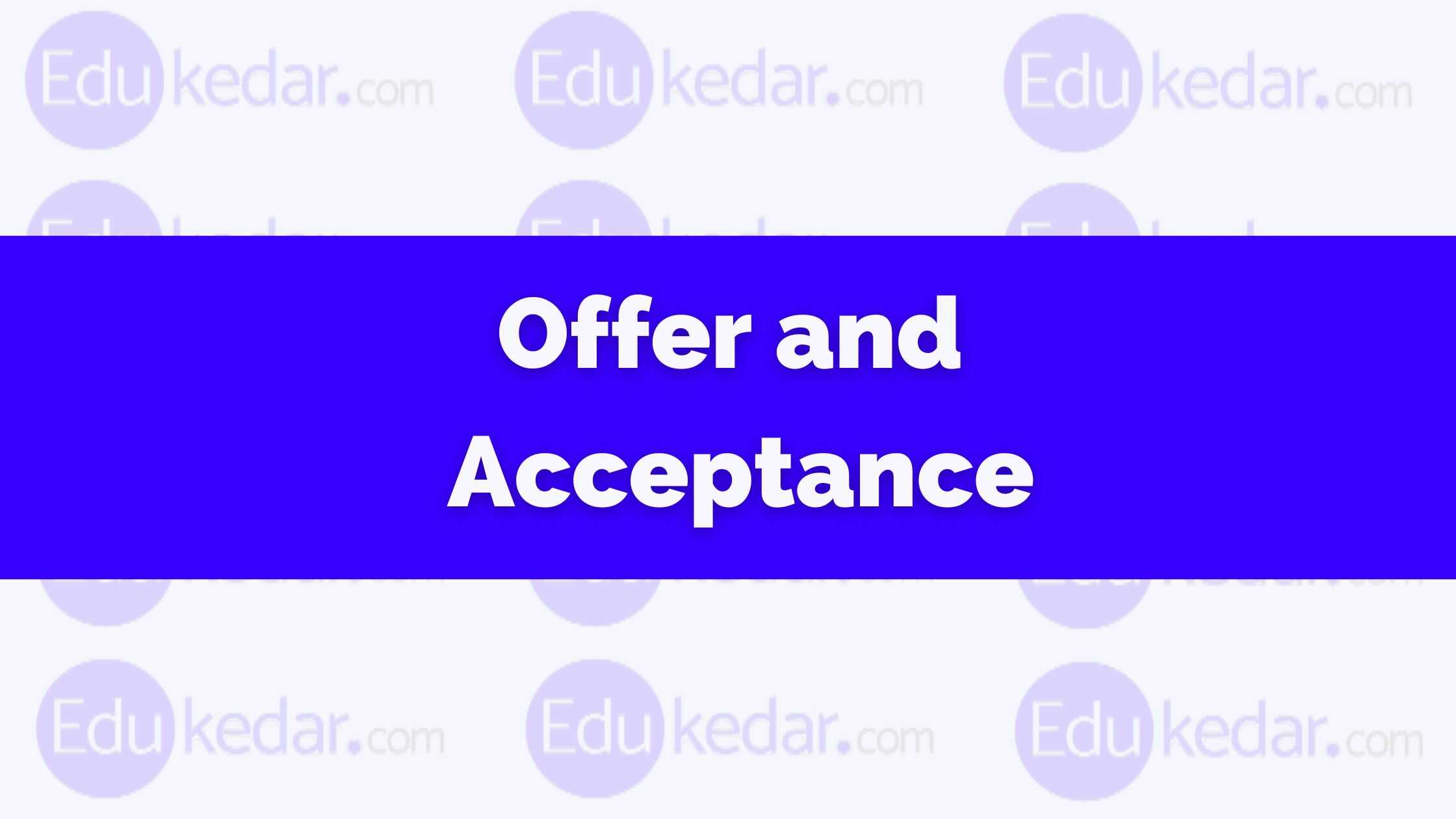 What Is Offer And Acceptance Meaning Define Example ICA 1872
