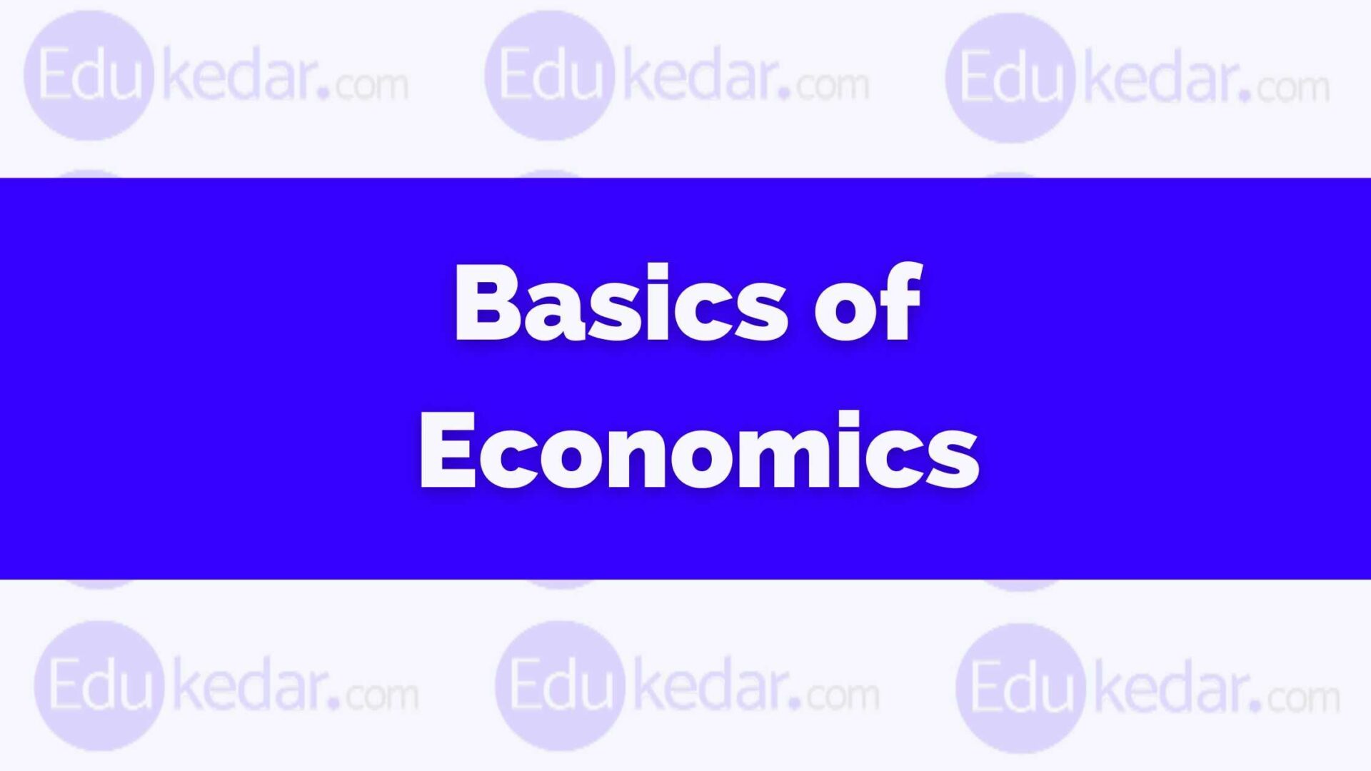What is Economics? Meaning, Definition, Scope, Types