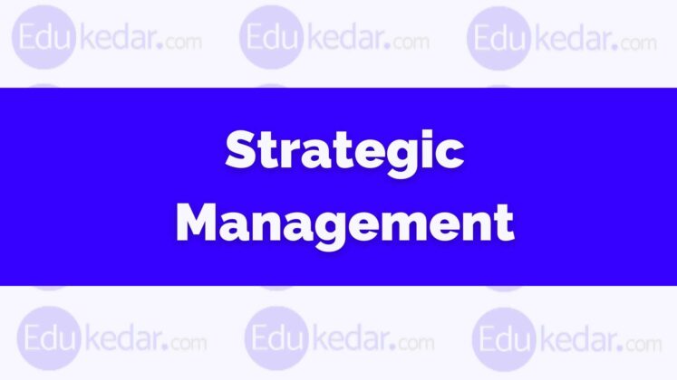 What is Strategic Management? Define Nature, Scope & Imp.