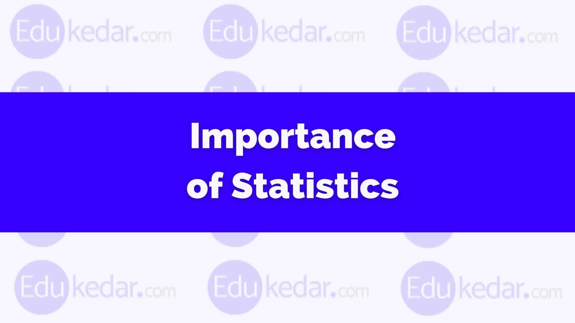Importance of Statistics