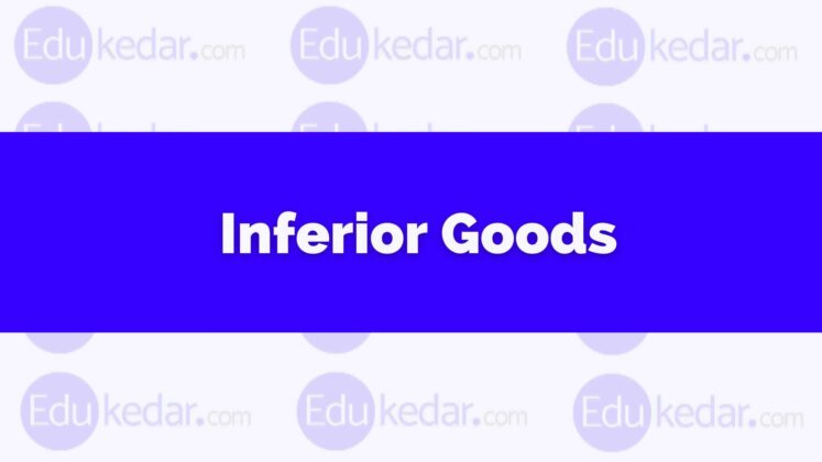 What are Inferior Goods? Meaning, Definition with Examples