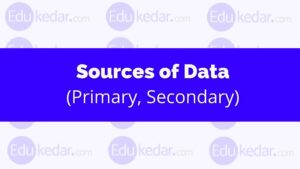 Primary Data and Secondary Data: Sources with Examples