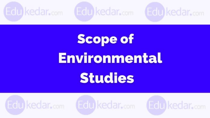 Scope Of Environmental Studies scope-of-environmental-studies