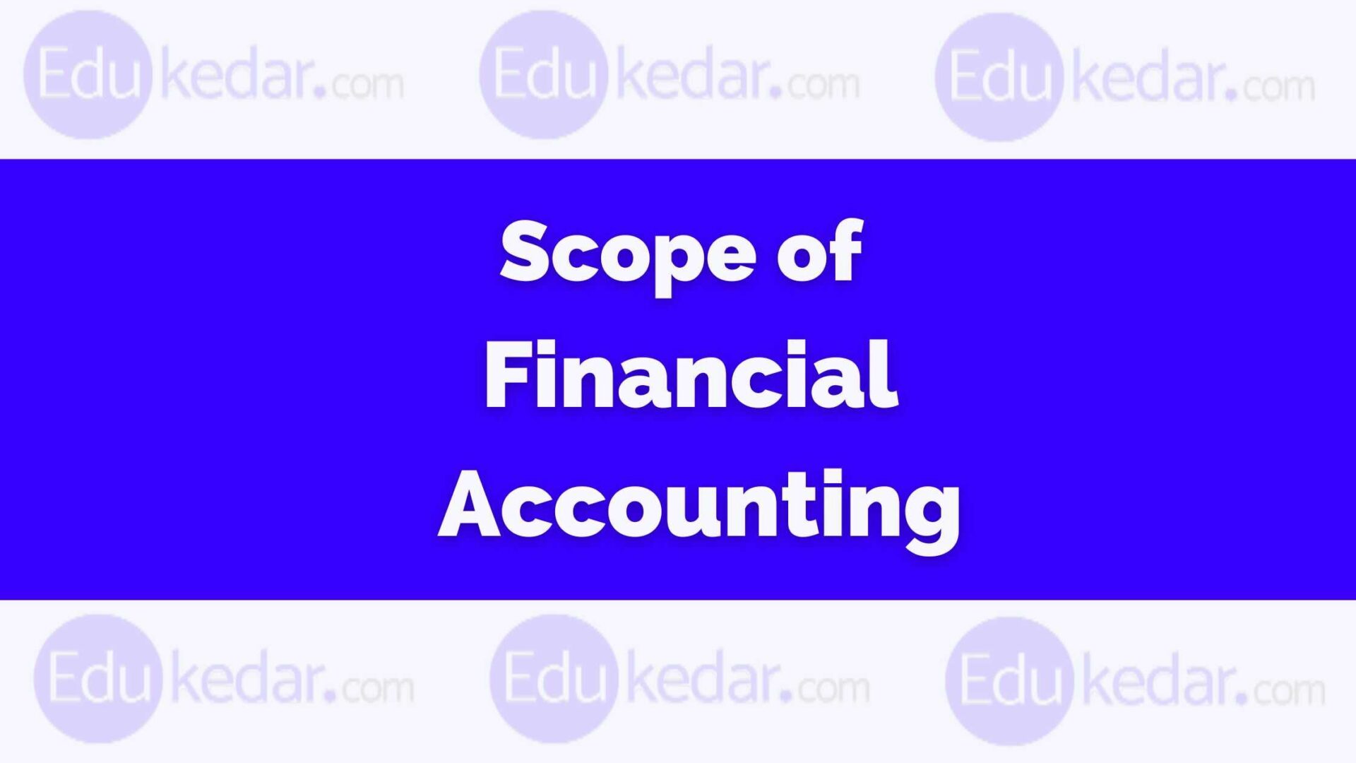 Scope Of Financial Accounting Recording Transactions Auditing