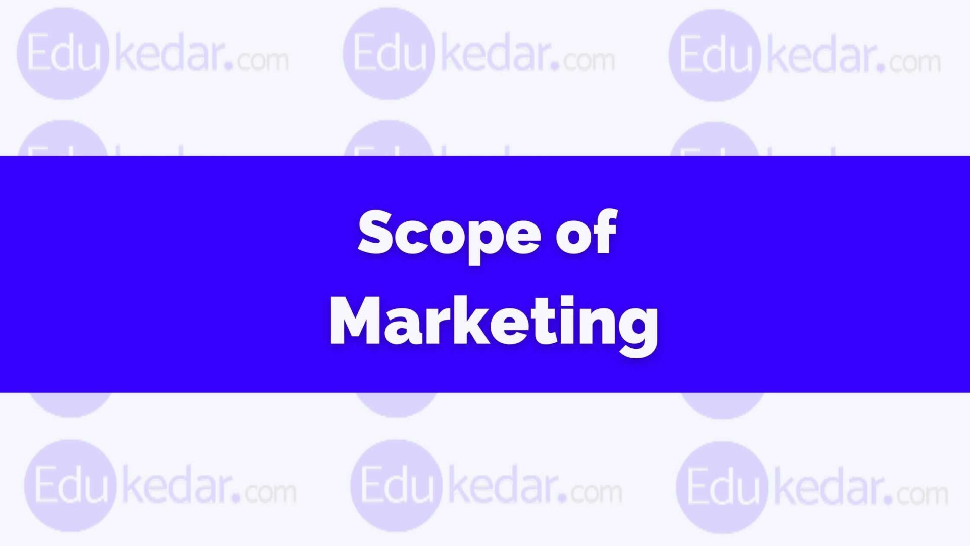 Scope of Marketing