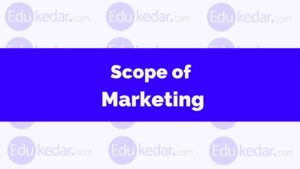 Scope of Marketing