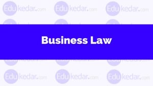What is Business Law? Meaning, Definition, Nature, Scope, Types