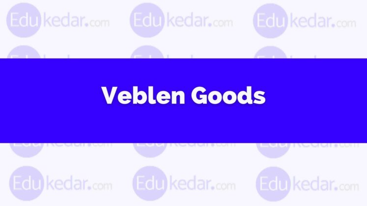 What are Veblen Goods? Meaning, Definition with Examples